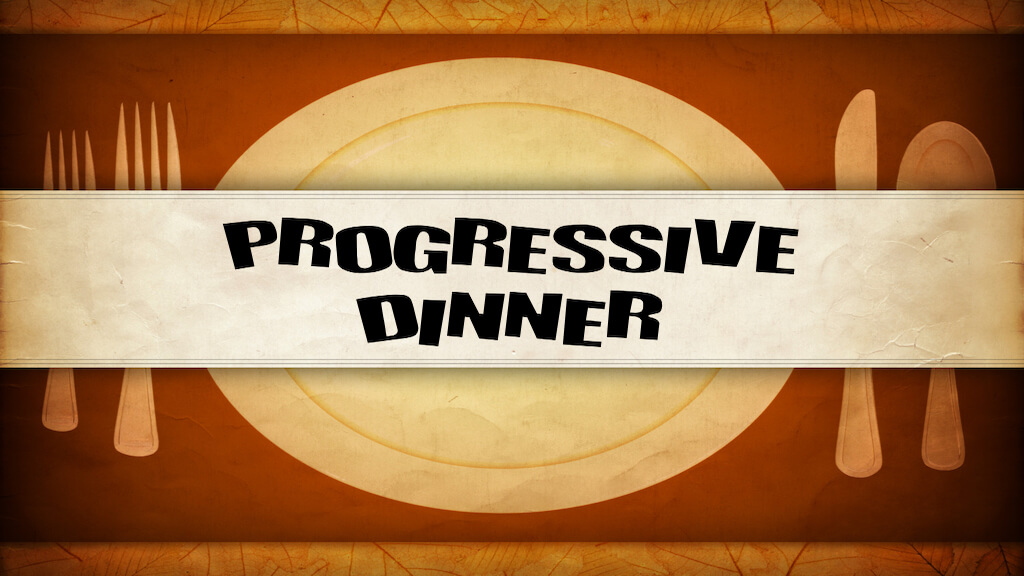 PROGRESSIVE DINNER – whoopwhoopblog