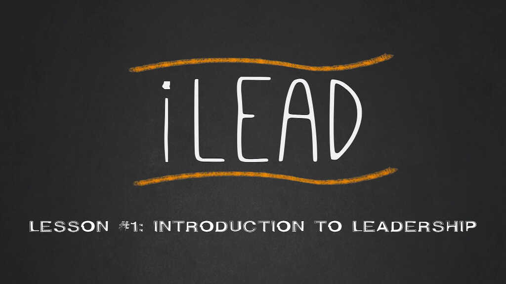 1) iLead – INTRODUCTION TO LEADERSHIP – whoopwhoopblog